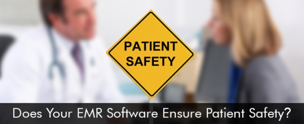 Does Your EMR Software Ensures patient Safety? | EMRFinder Blog