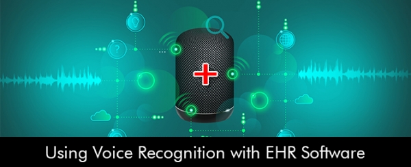 Using Voice Recognition With Your EHR Software | EMRFinder Blog