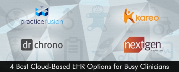 4 Best Cloud-Based EHR Options for Busy Clinicians | EMRFinder Blog