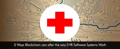 3 ways Blockchain can alter the way EHR Software Systems Work | EMRFinder Blog