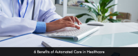 6 Benefits of Automated Care in Healthcare | EMRFinder Blog