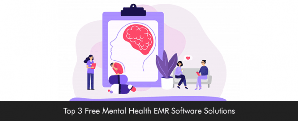 Top 3 Free Mental Health EMR Software Solutions | EMRFinder Blog