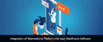 Integration of Telemedicine Platform into your Healthcare Software ...