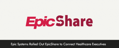 Epic Systems Rolled Out EpicShare to Connect Healthcare Executives ...