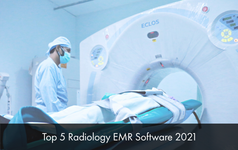 Top 5 Radiology EMR Software in 2021 | EMRFinder Blog