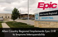 Allen Country Regional Implements Epic EHR to Improve Interoperability ...